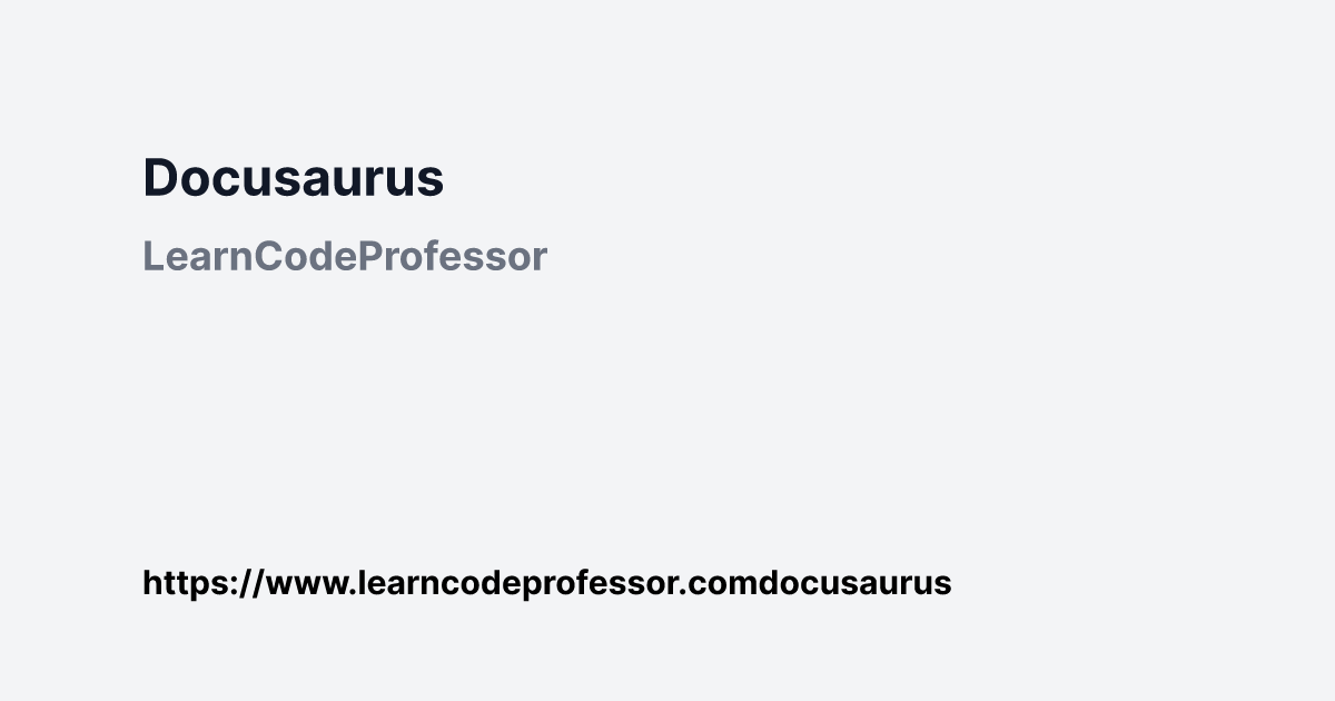 Docusaurus | LearnCodeProfessor