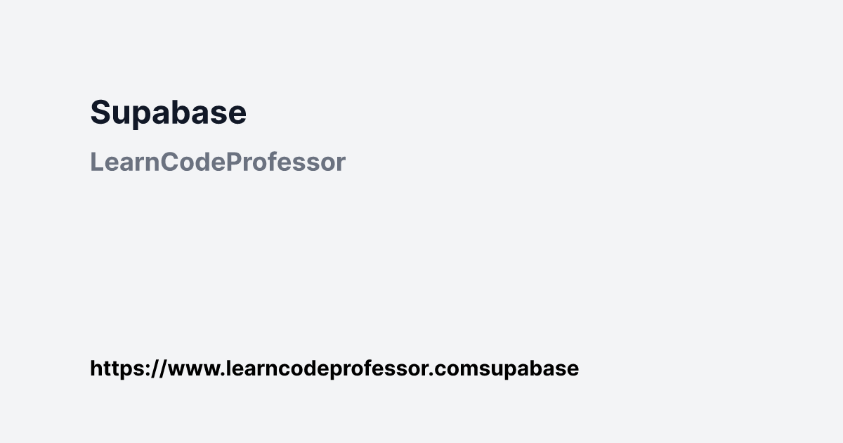 Supabase | LearnCodeProfessor