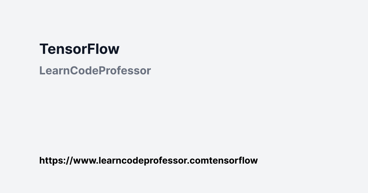 TensorFlow | LearnCodeProfessor